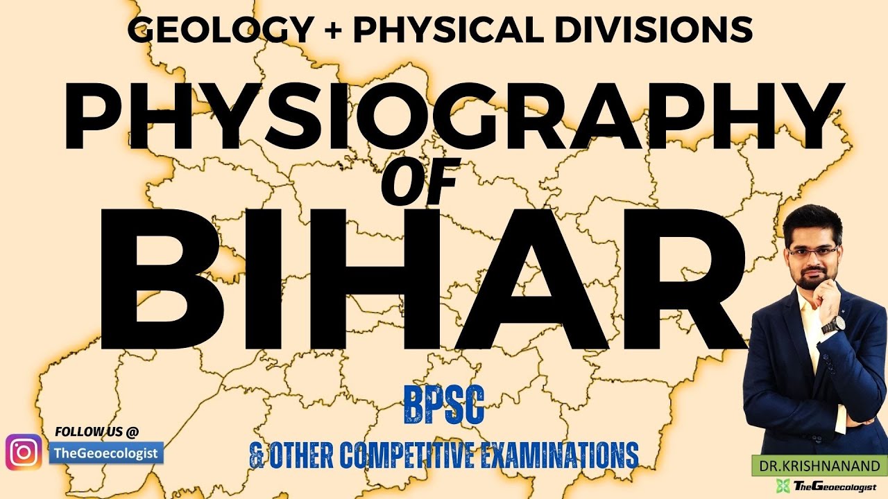 Physiography of Bihar-Geology & Physical Divisions of Bihar - My Geo Beats