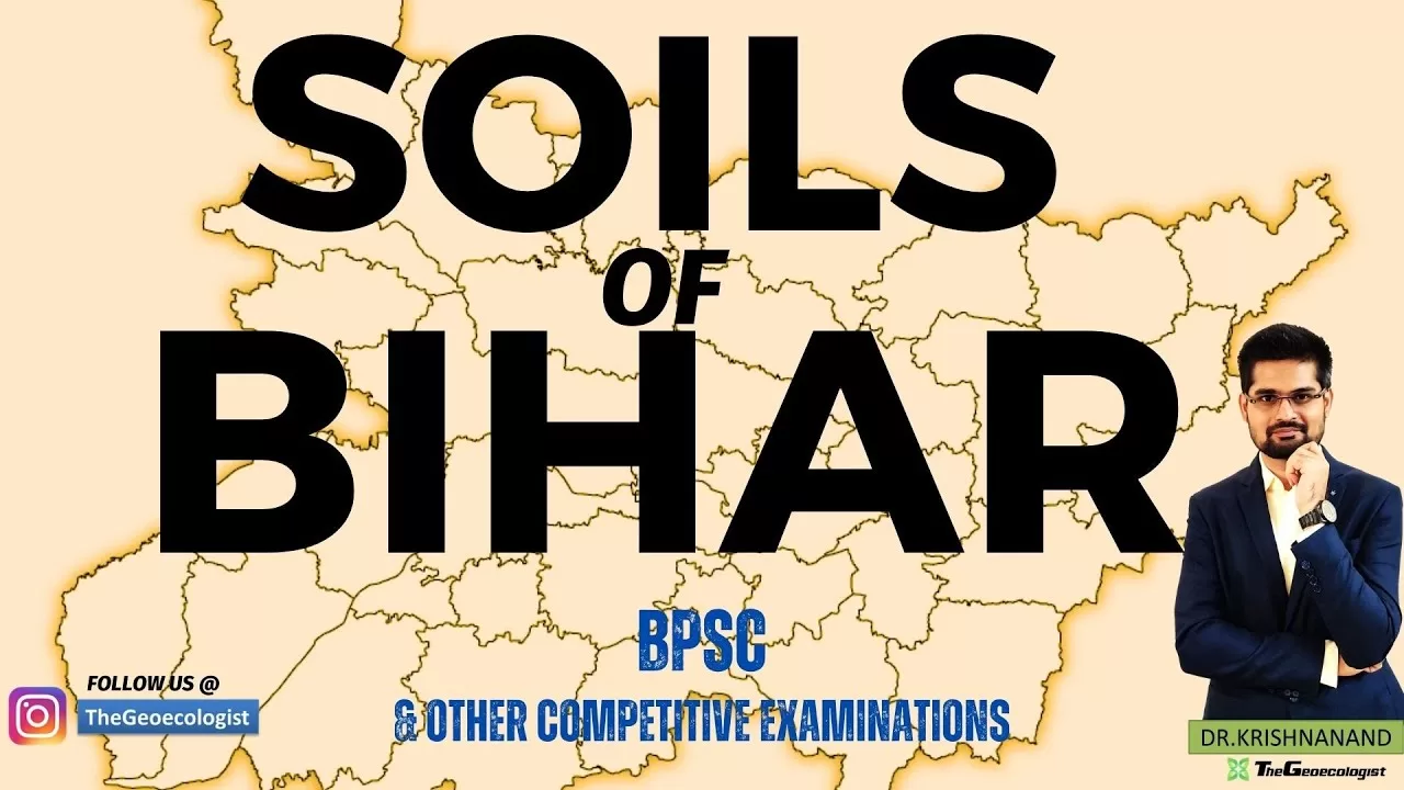 Soils of Bihar- BPSC - TheGeoecologist - My Geo Beats