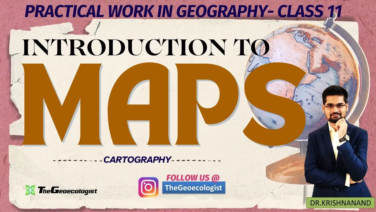 Introduction to Maps-Chapter 1 -NCERT Class 11 -TheGeoecologist - My ...