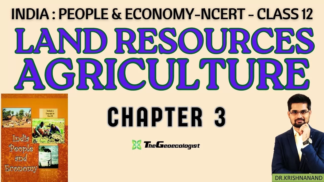 Land Resources and Agriculture- Chapter 3 -Class 12- NCERT - My Geo Beats