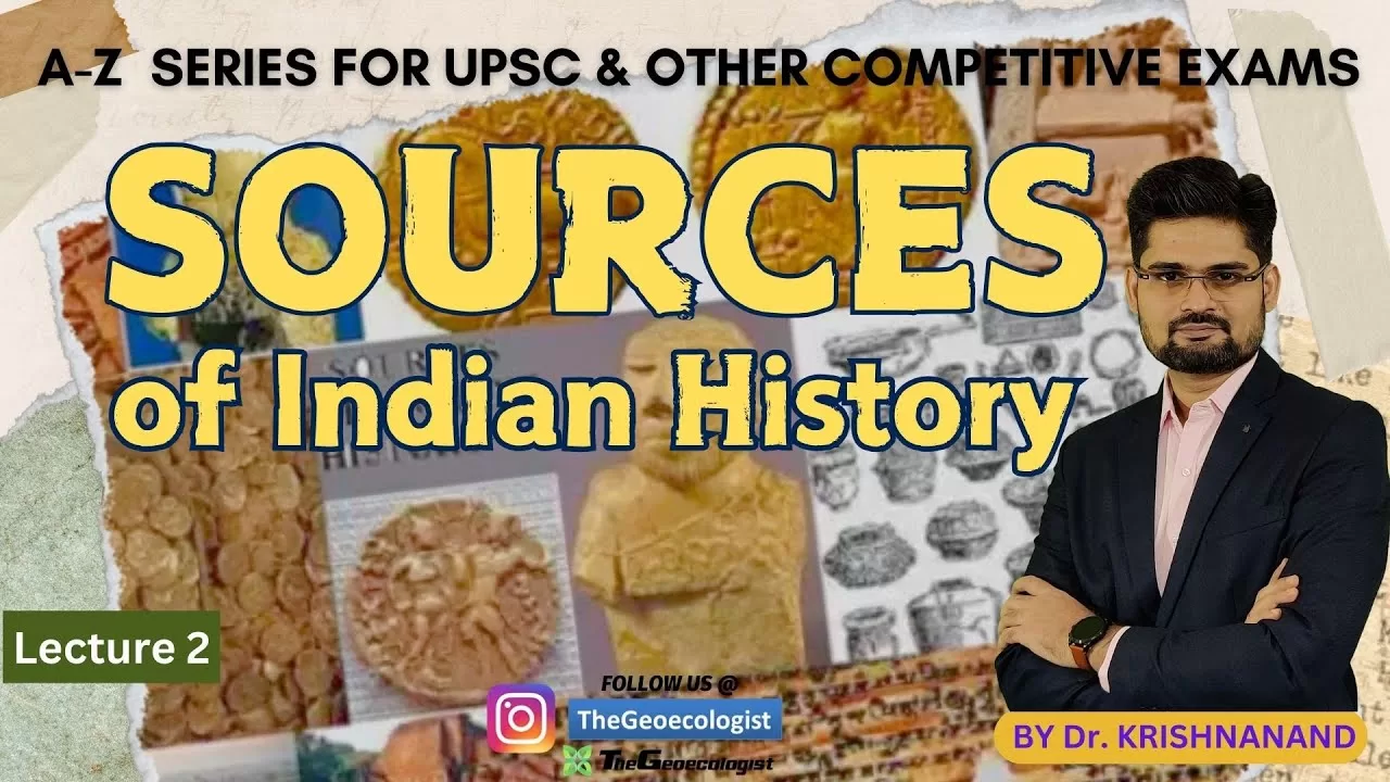 Exploring Sources of Indian History-Ancient Indian History - My Geo Beats